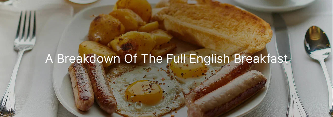 A breakdown of the full English Breakfast